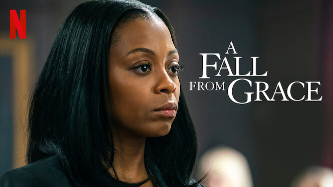 A Fall from Grace (2020) - Netflix | Flixable